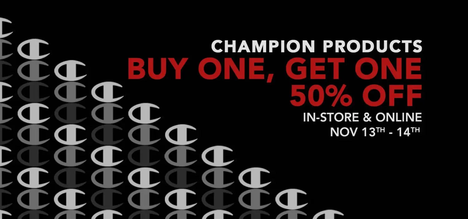 CHAMPION BOGO SALE - Buy One, Get One 50% Off ALL Champion Products ...